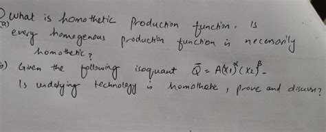 Solved A E What Is Homo Thetic Production Function Is Every