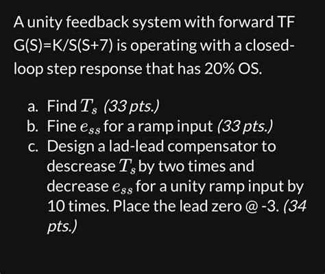 Solved A Unity Feedback System With Forward Tf Gskss7