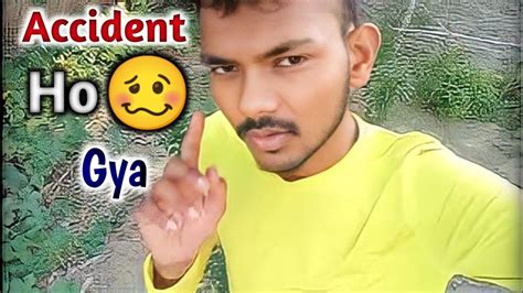 😔accident Ho Gya🥴।।saifkvideos Youtube