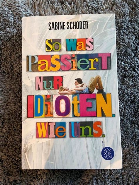 Buch So Was Passiert Nur Idioten Wie Uns Sabine Schoder In