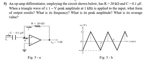 solved 5 an op amp differentiator employing the circuit