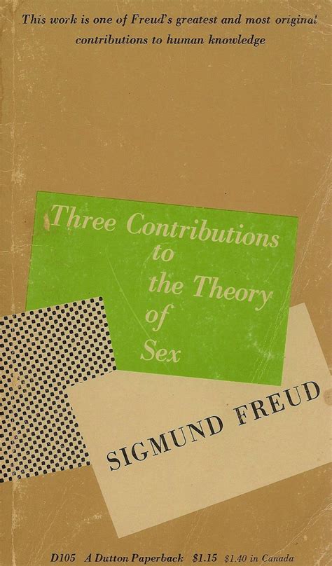 Three Contributions To The Theory Of Sex Sigmund Freud A