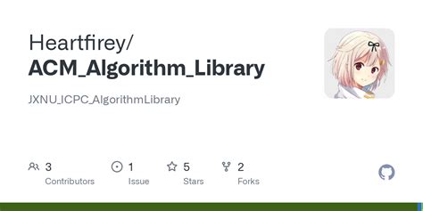 GitHub Heartfirey ACM Algorithm Library JXNU ICPC AlgorithmLibrary