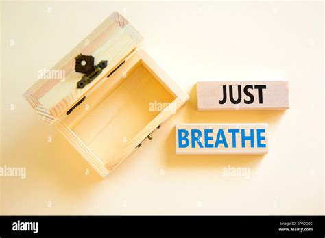 Just Breathe And Psychological Symbol Concept Words Just Breathe On