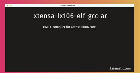 Xtensa Lx106 Elf Gcc Ar Command Laramatic