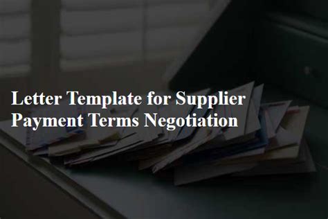 Letter Template For Supplier Payment Terms Negotiation Free Samples