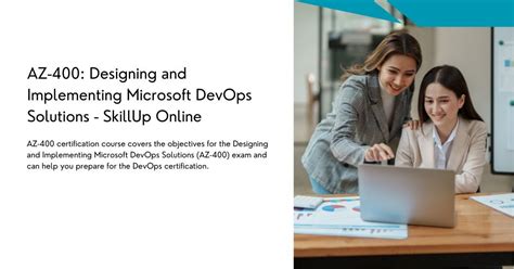Az 400 Designing And Implementing Microsoft Devops Solutions — Skillup Online By Azure