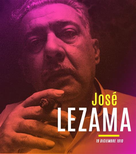 19 De Diciembre De 1910 Nace José Lezama Lima Imer