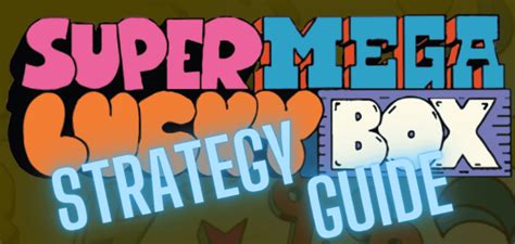 Super Mega Lucky Box 10 Strategies And Tips To Win More Often