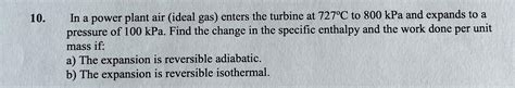 In A Power Plant Air Ideal Gas Enters The Turbine