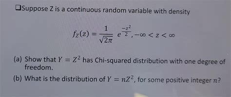 Solved Suppose Z Is A Continuous Random Variable With Chegg