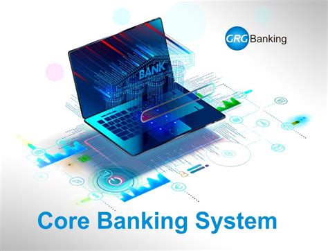 Corebankingsystem Coretransactionprocessingengines Internetfinancialservices