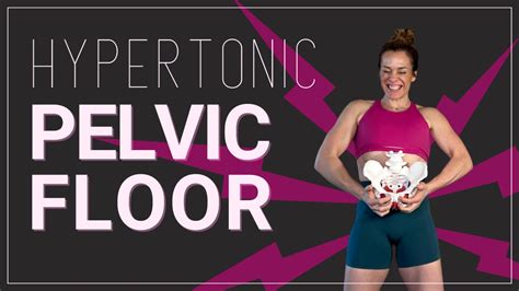 Hypertonic Pelvic Floor What Causes Tight Pelvic Floor Muscles