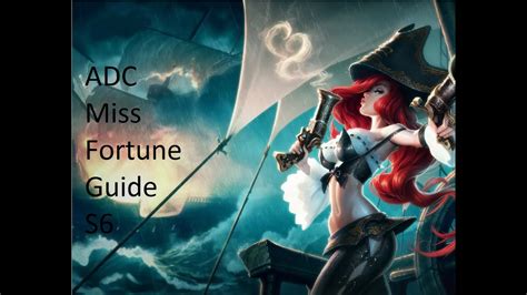 Adc Miss Fortune Guide Season 6 Youtube