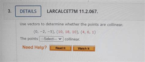 Solved Use Vectors To Determine Whether The Points Are Chegg