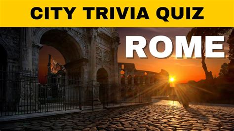 Rome Trivia Quiz How Well Do You Know The Eternal City Youtube