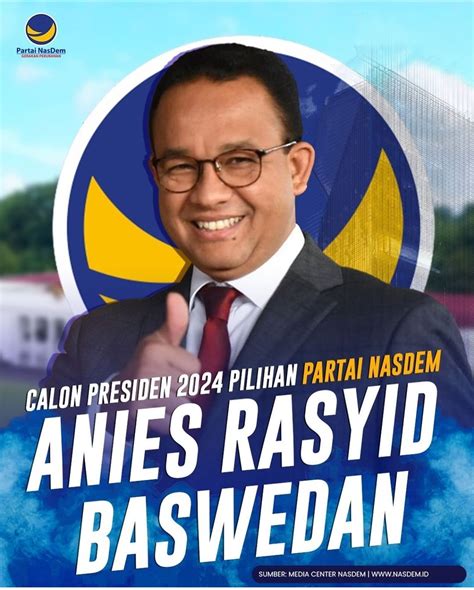Resmi Nasdem Usung Anies Baswedan Capres 2024