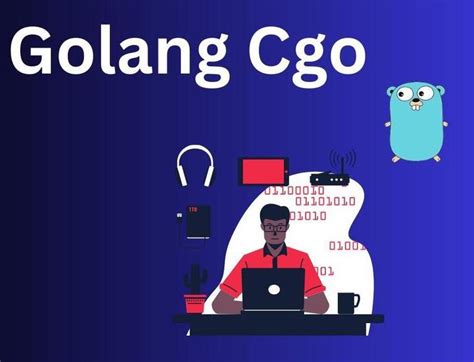 Go语言的cgo环境搭建 知乎