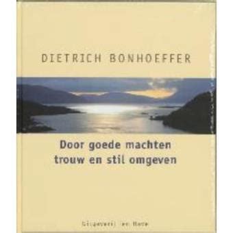 Door goede machten trouw en stil omgeven broché Dietrich Bonhoeffer