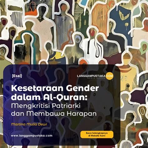 Kesetaraan Gender Dalam Al Quran Mengkritisi Patriarki Dan Membawa
