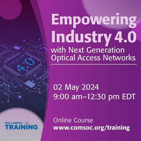 Empowering Industry 4 0 With Next Generation Optical Access Networks