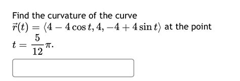 Solved Find The Curvature Of The Curve