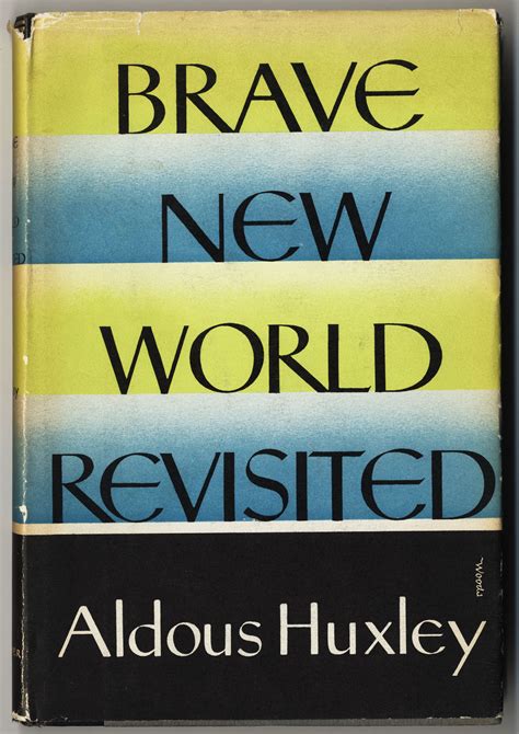 BRAVE NEW WORLD REVISITED By Huxley Aldous 1958 First Edition