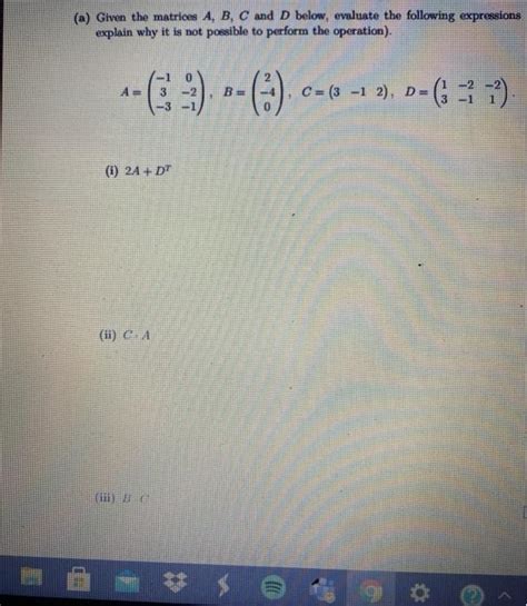 solved a given the matrices a b c and d below evaluate