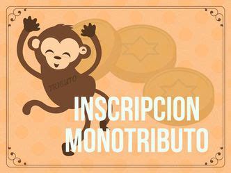 INSCRIPCIÓN MONOTRIBUTO Paso a paso