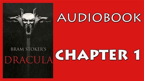 Bram Stokers Dracula Audiobook Chapter 1 Jonathan Harkers