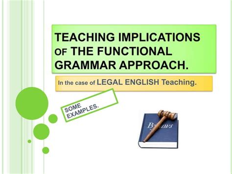 Teaching Implications Of The Functional Grammar Approach Ppt