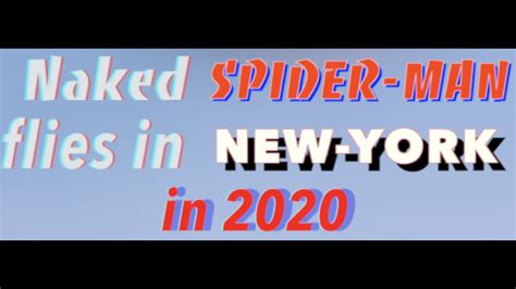 Naked Spider Man Flied In New York In Youtube