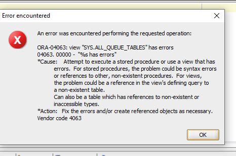 Sql ORA SYS ALL QUEUE TABLES Has Errors Stack Overflow