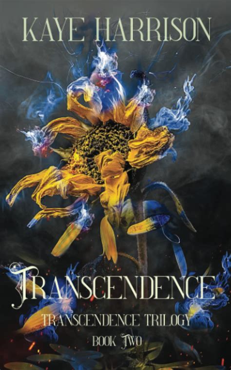 Transcendence (Transcendence Trilogy) by Kaye Harrison | Goodreads