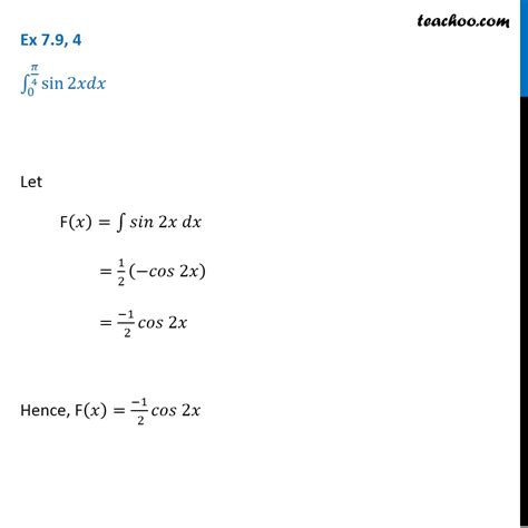 Ex 7 9 4 Direct Integrate Sin 2x Dx From 0 To Pi 4 Ex 7 9