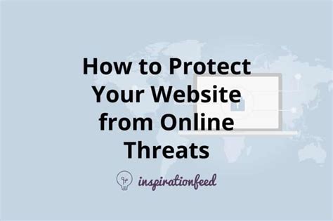 How To Protect Your Website Against Online Threats Inspirationfeed