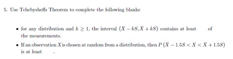 Solved 5 Use Tchebysheffs Theorem To Complete The Following