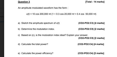 Solved Question 3 [total 14 Marks] An Amplitude Modulated