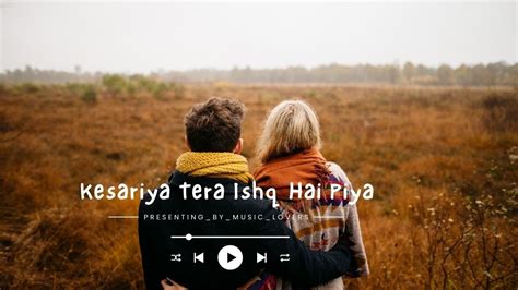 Kesariya Tera Ishq Hai Piya Presentingbymusiclovers Youtube