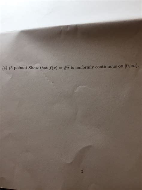 Solved Show That F X 3 Squareroot X Uniformly Continuous