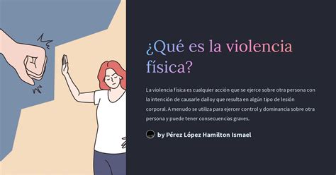 ¿qué Es La Violencia Física