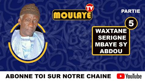 Waxtanou Serigne Mbaye Sy Abdou Deukeundo Youtube