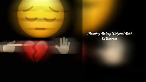 Moaning Melody Dj Baxrom Original Mix Youtube