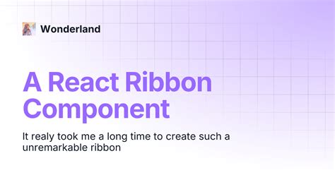 A React Ribbon Component Wonderland