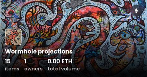 Wormhole Projections Collection OpenSea