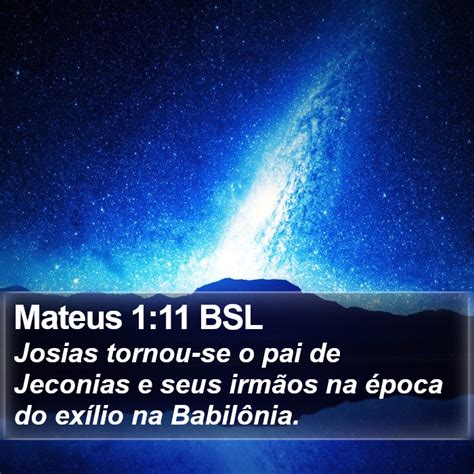 Mateus BSL Josias tornou se o pai de Jeconias e seus irmãos