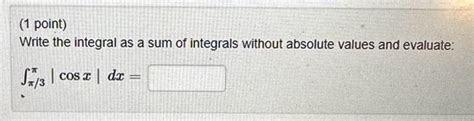 solved 1 point write the integral as a sum of integrals