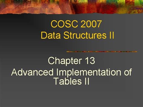 Cosc 2007 Data Structures Ii Chapter 13 Advanced