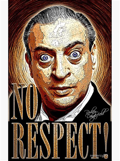 Rodney Dangerfield Poster Poster For Sale By Nomercy50 Redbubble