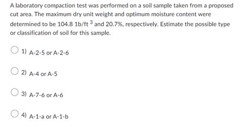 Solved A Laboratory Compaction Test Was Performed On A Soil Chegg Com